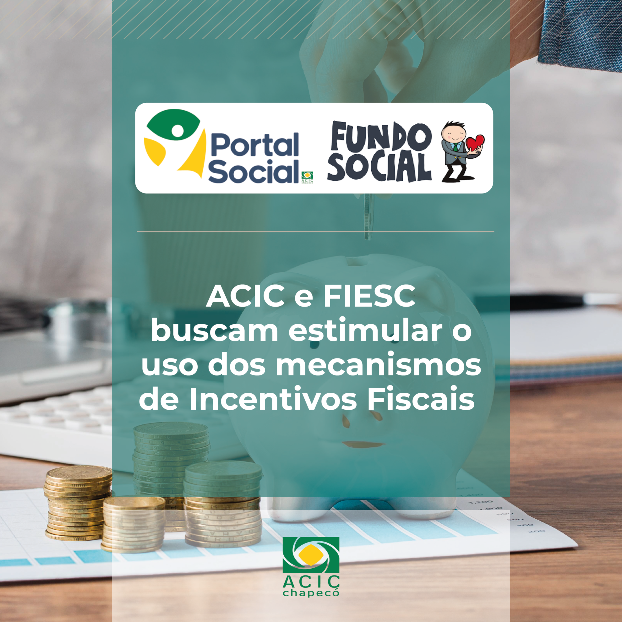 ACIC e FIESC buscam estimular o uso dos mecanismos de Incentivos ...